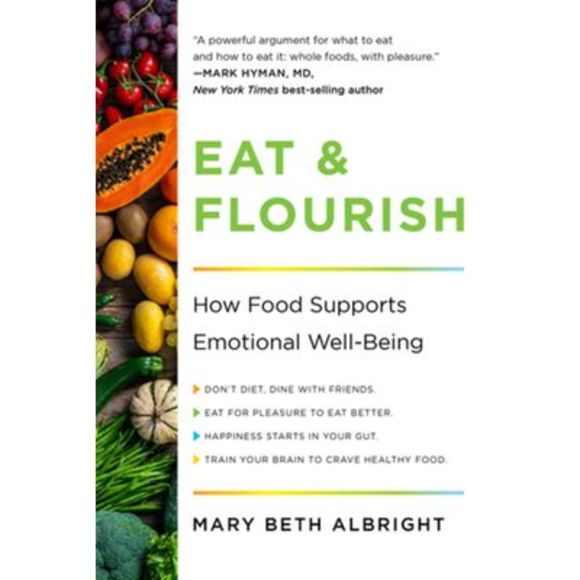 Mary Beth Albright | Other | Eat Flourish How Food Supports Emotional ...